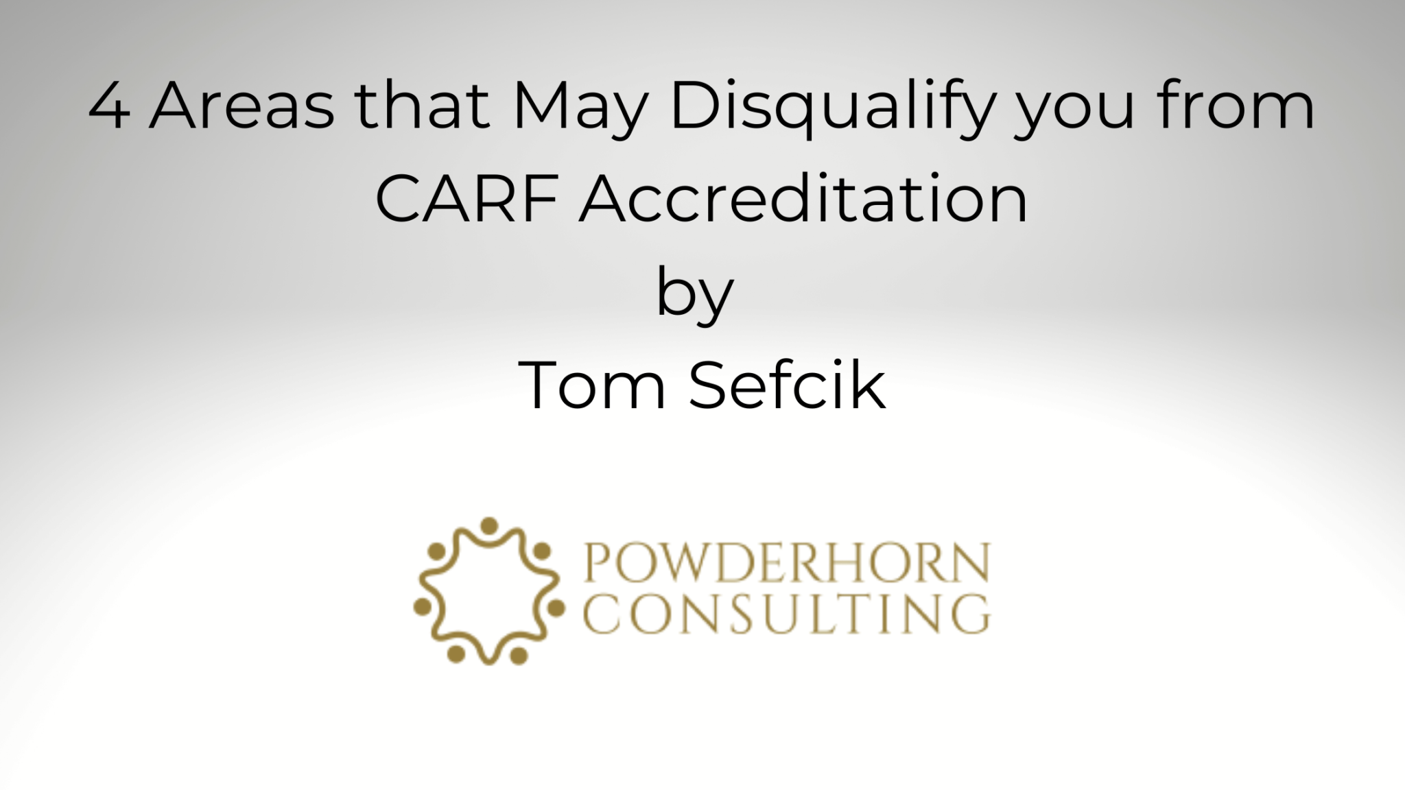 4 Areas that May Disqualify you from CARF Accreditation